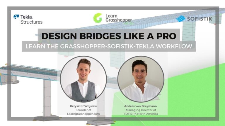 Design Bridges Like A Pro Learn The Grasshopper Sofistik Tekla Workflow Learn Grasshopper