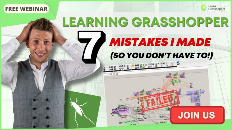 WEBINAR #32 - Learning Grasshopper: 7 Mistakes I Made (So You Don’t Have To!) - Learn Grasshopper