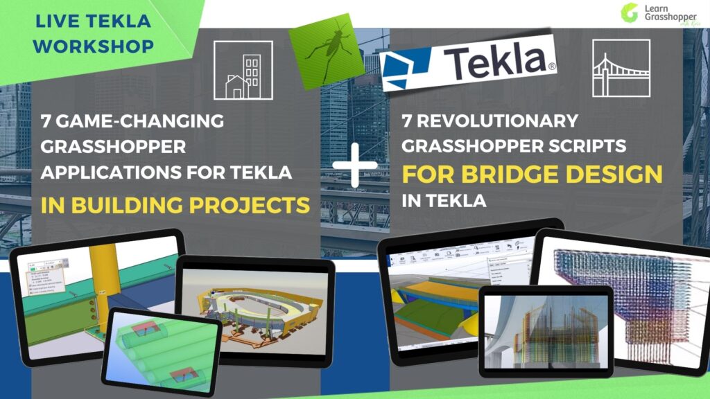 Workshop - 14 Grasshopper Applications for Tekla in Buildings and Bridges - Learn Grasshopper